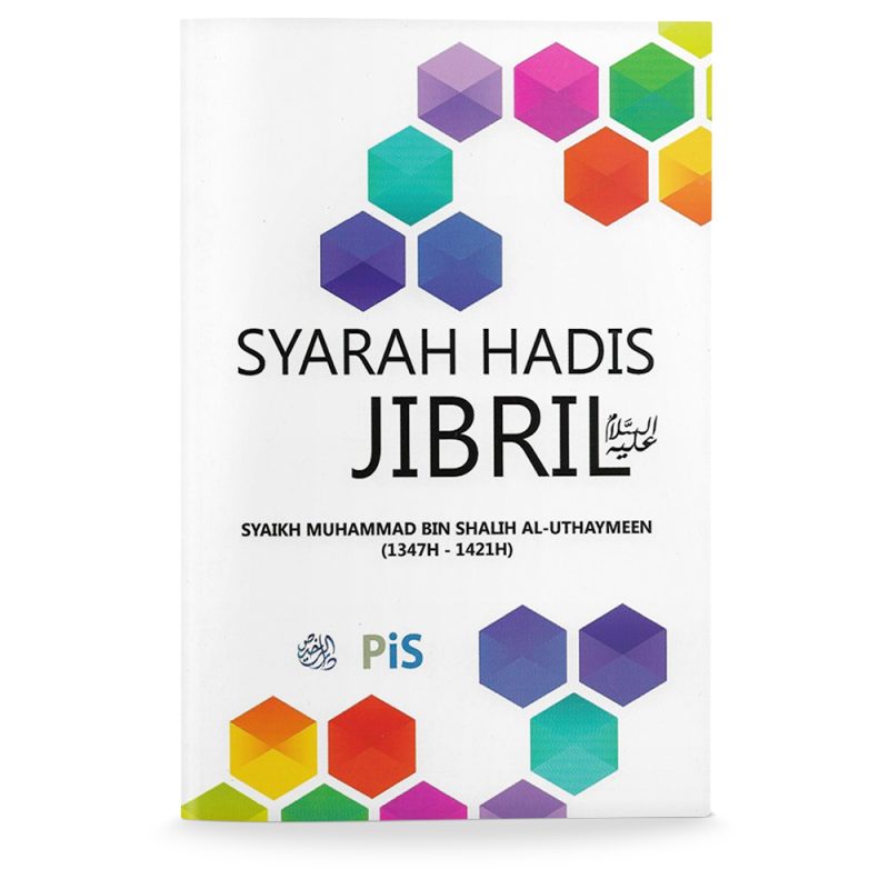 Syarah Hadis Jibril - Karya PiS Sdn Bhd
