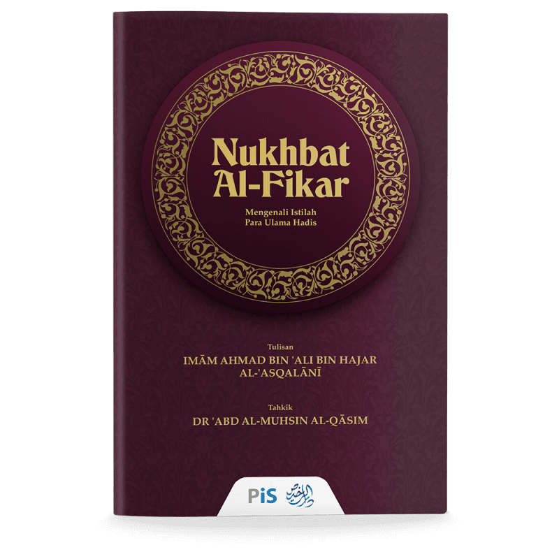 Nukhbat Al-Fikar: Mengenali Istilah Para Ulama Hadis - Karya PiS Sdn Bhd