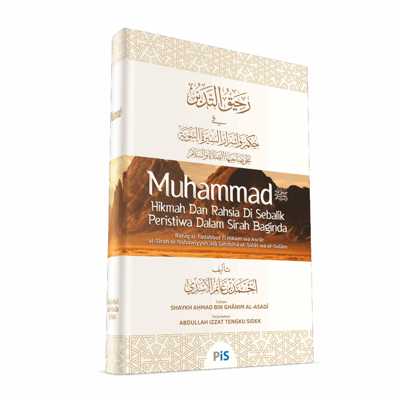 Muhammad SAW: Hikmah & Rahsia di Sebalik Peristiwa dalam Sirah Baginda ...
